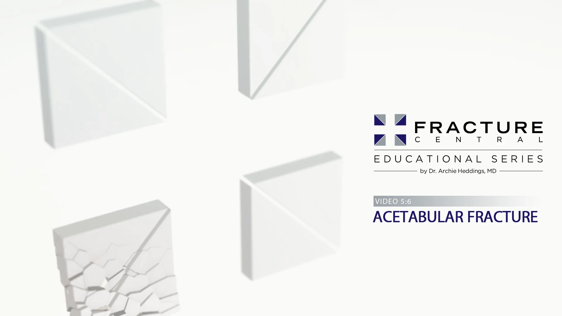 Fracture Central Education / Inspiration - Acetabular Fracture - Video ...