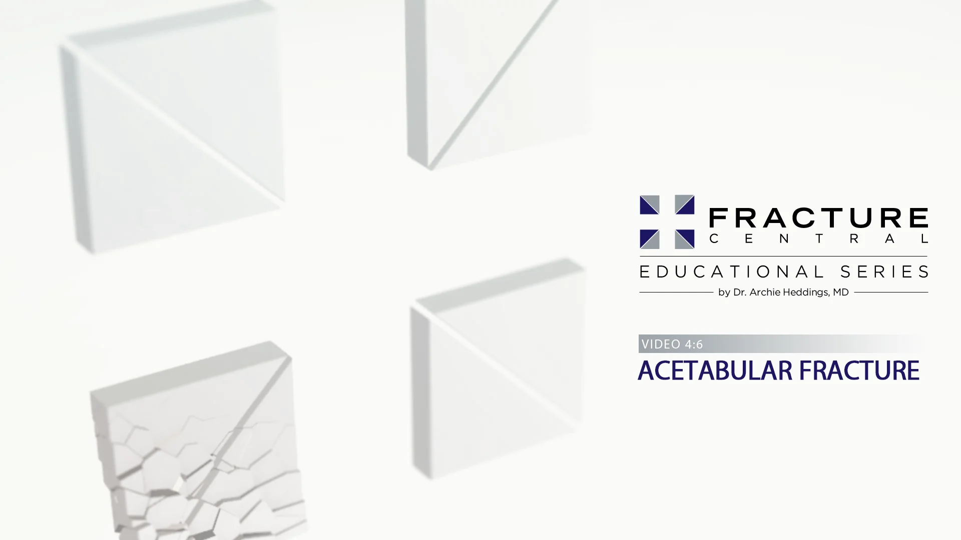 Fracture Central Education / Inspiration - Acetabular Fracture - Video ...