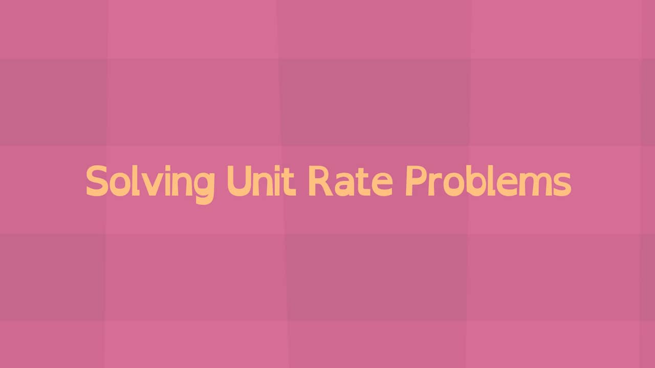 Math Shorts Episode 17 - Solving Unit Rate Problems on Vimeo
