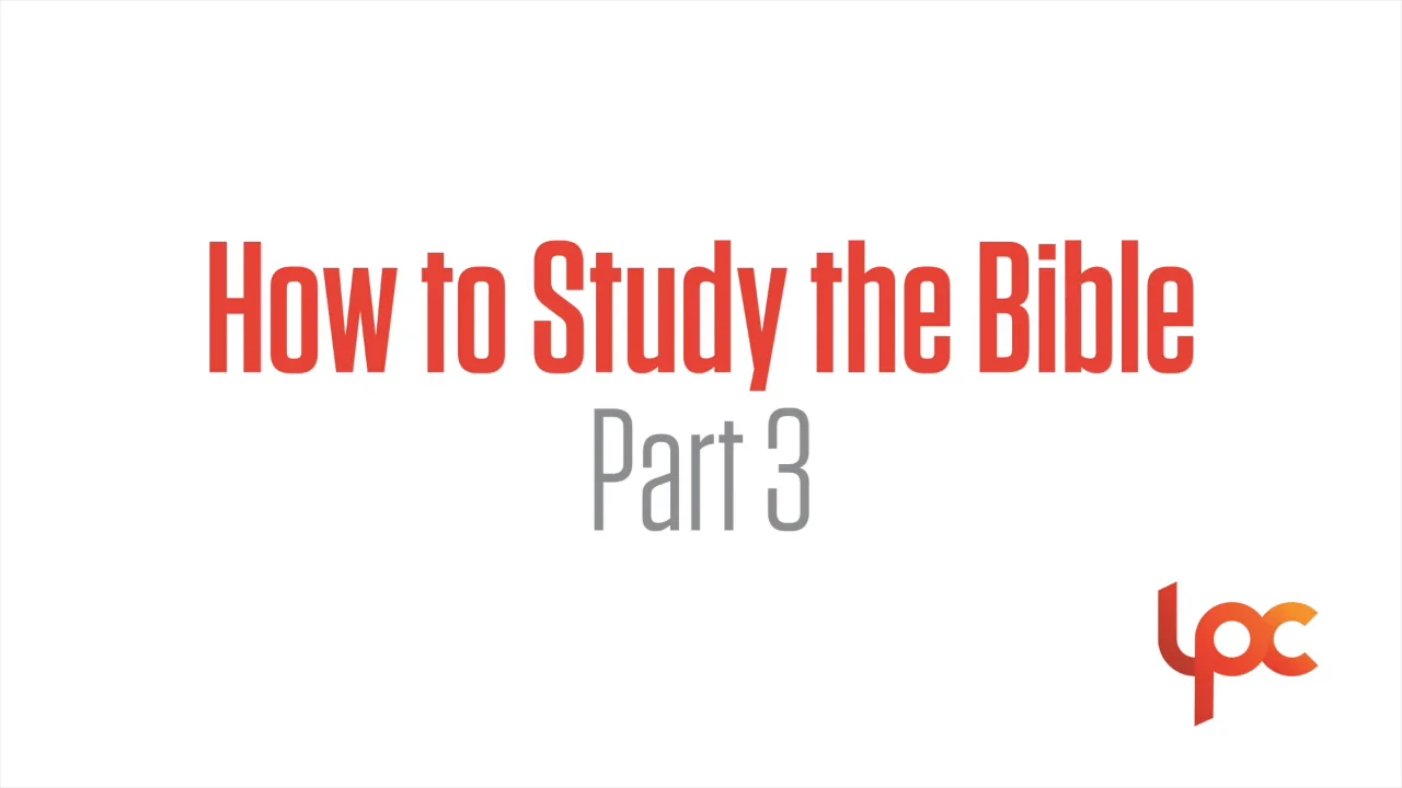How to Study the Bible | Part 3 on Vimeo