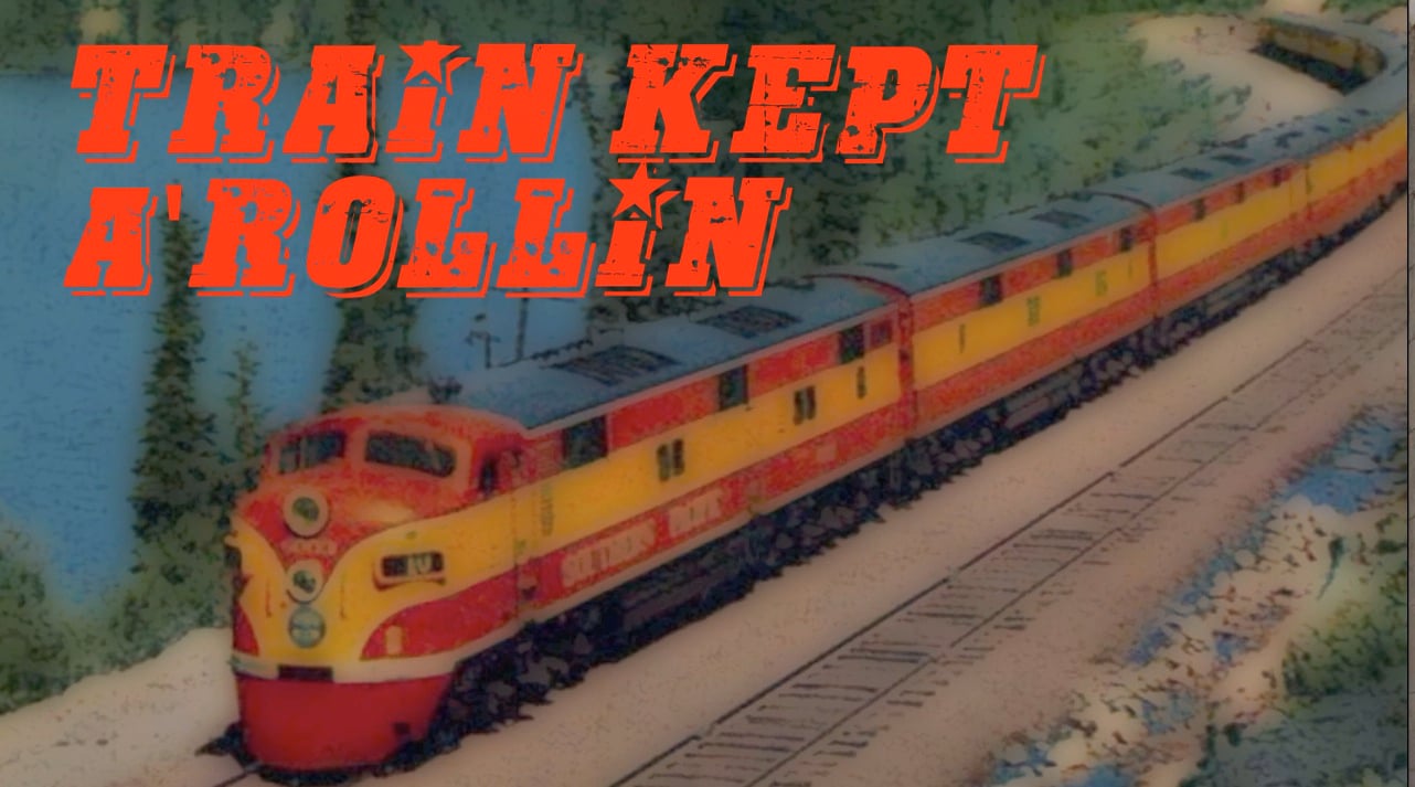 TRAIN KEPT a`ROLLIN' ~ Jackson Holly on Vimeo