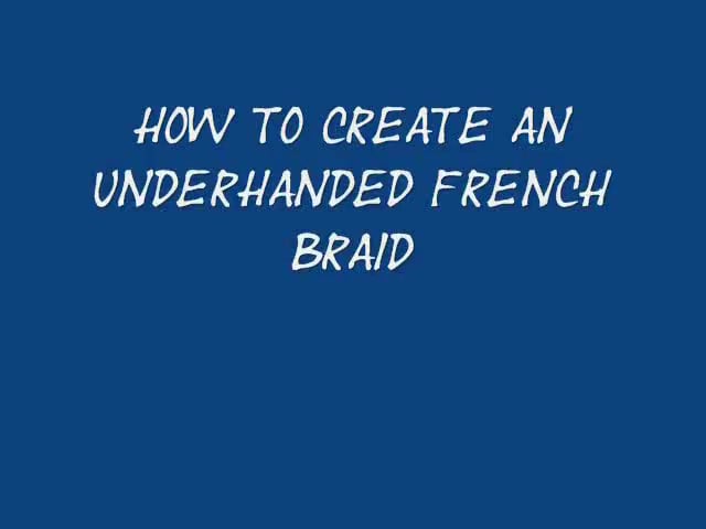 How to Create an Underhanded French Braid on Vimeo