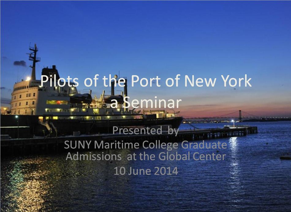 Pilots of the Port of New York: A SUNY Maritime College Graduate ...
