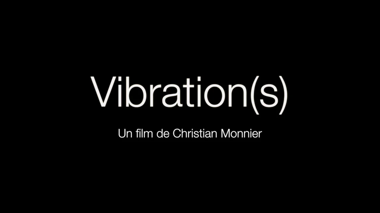 Trailer film "Vibration(s)"