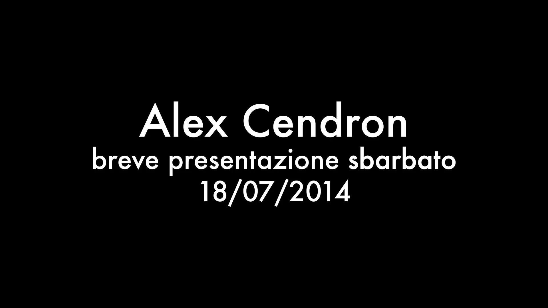 Alex Cendron - sbarbato on Vimeo