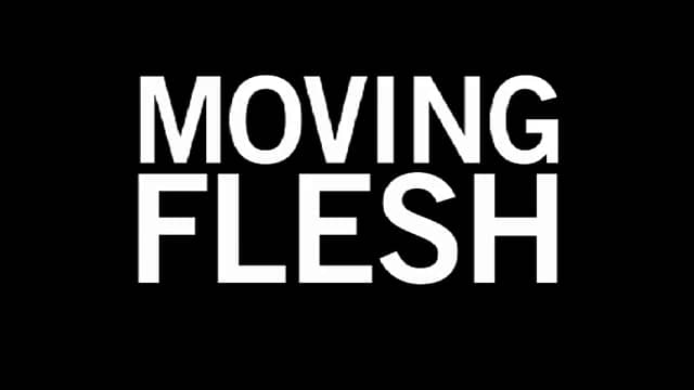 Moving Flesh on Vimeo