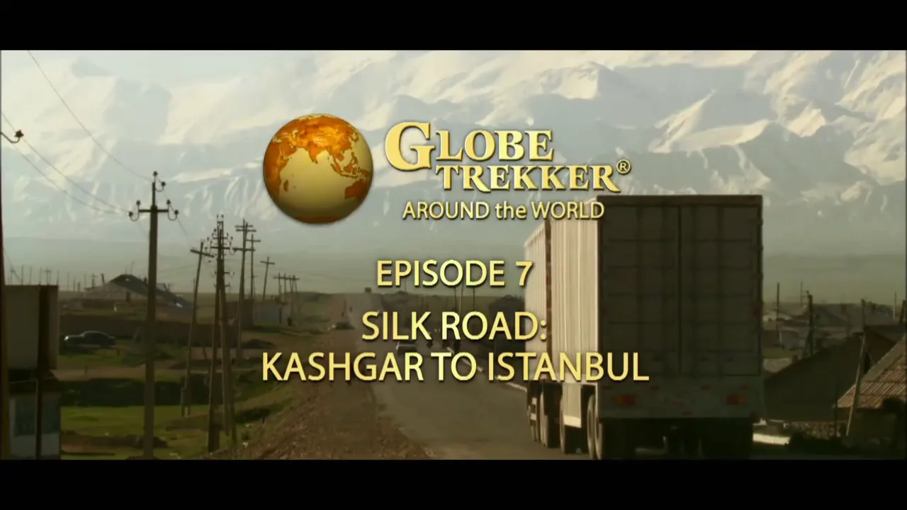 Asia - Globe Trekker Around The World - Episode 7: Silk Road: Kashgar ...