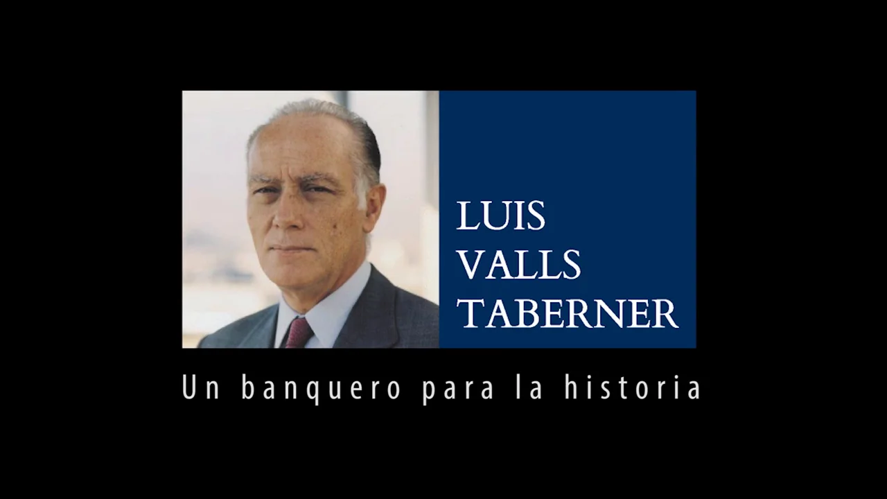 Luis Valls Taberner. Un banquero para la historia