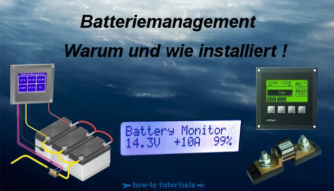 Batteriemanagement warum und wie installiert
