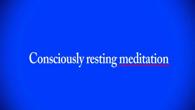 Consciously resting meditation on Vimeo