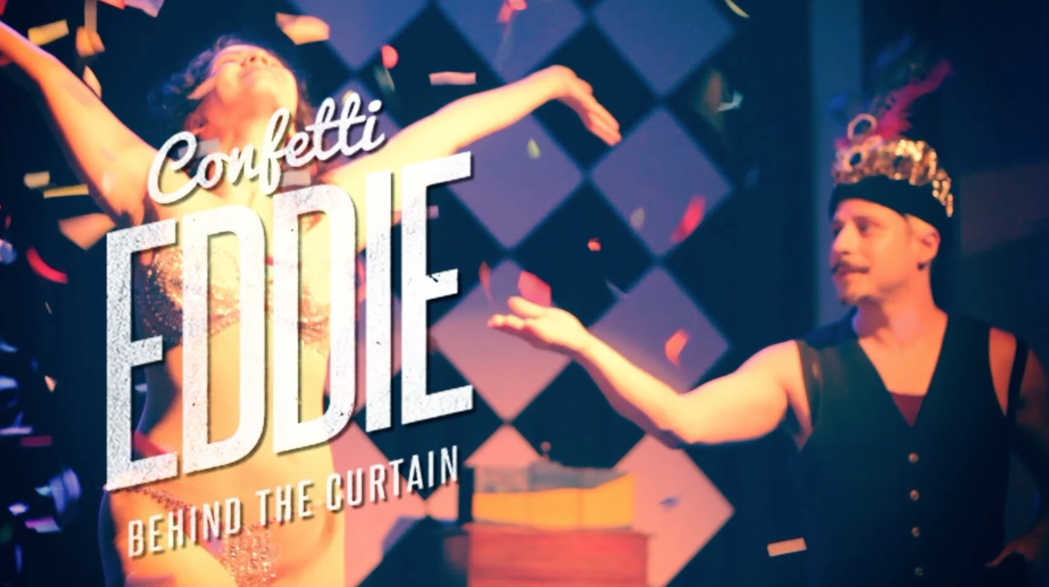 Confetti Eddie: Behind The Curtain