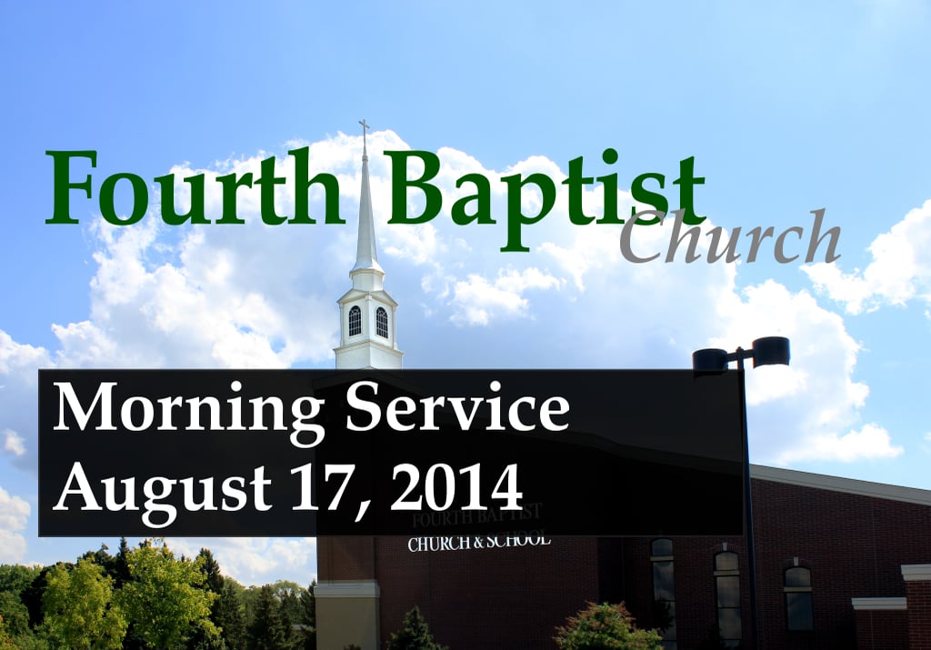 2014 - 08 - 17 Sunday AM Service Fourth Baptist Church on Vimeo