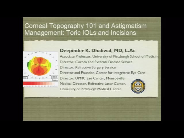 Dhaliwal, Deepinder K. - Topography 101 and Astigmatism Management on Vimeo