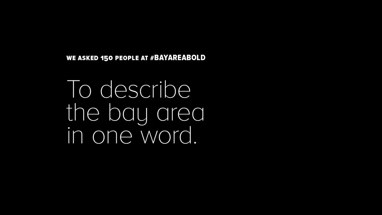 Describe the Bay Area in one word on Vimeo