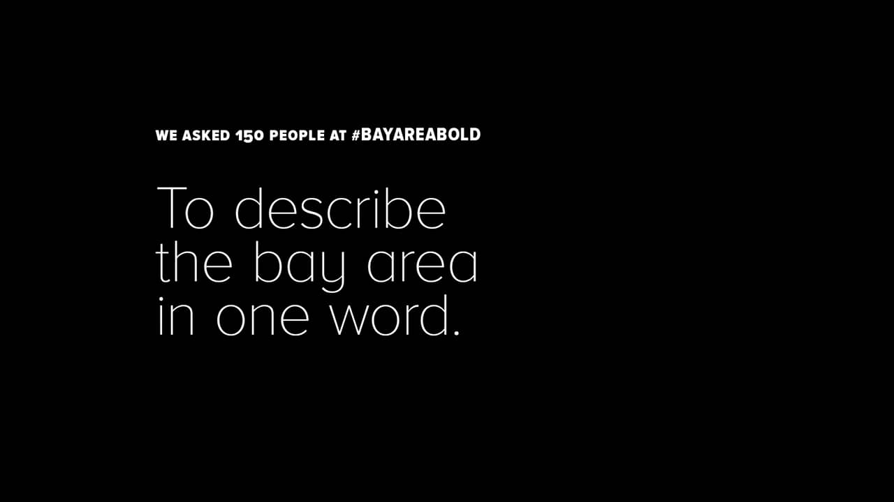 Describe the Bay Area in one word on Vimeo