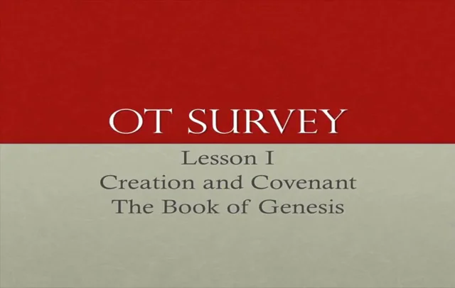 Old Testament Survey 1: Creation and Covenant