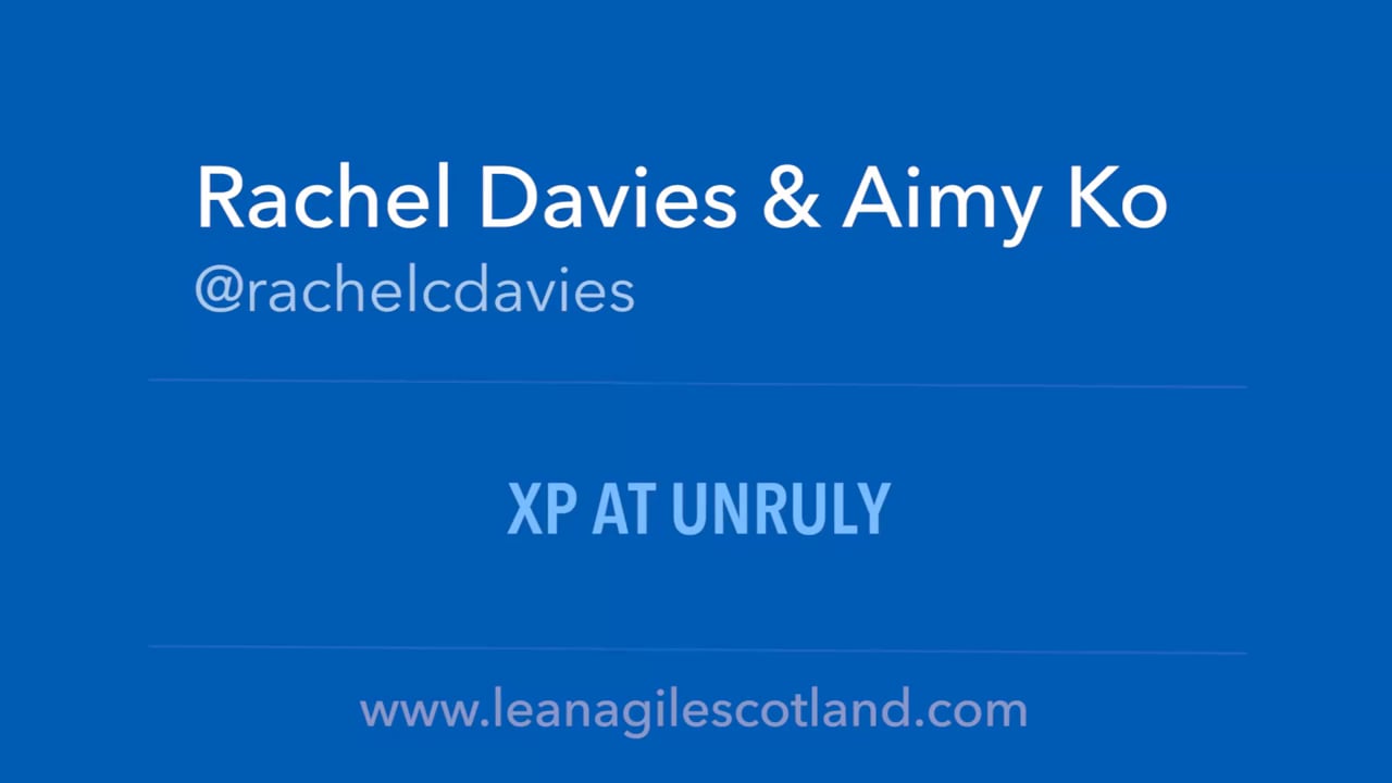 Rachel Davies & Aimy Ko - XP at Unruly on Vimeo