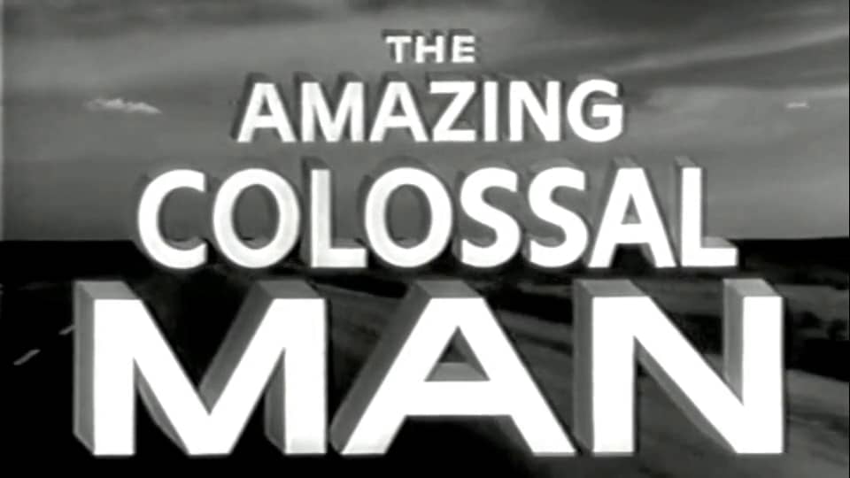 "The Amazing Colossal Man"-1957 Modern Trailer on Vimeo