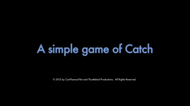 Full Movie: A Simple Game of Catch (2012) on Vimeo