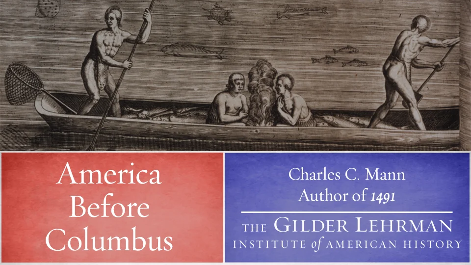 Charles C. Mann: America Before Columbus