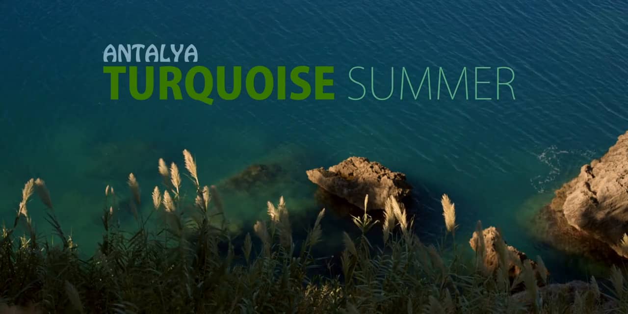 ANTALYA I TURQUOISE SUMMER on Vimeo