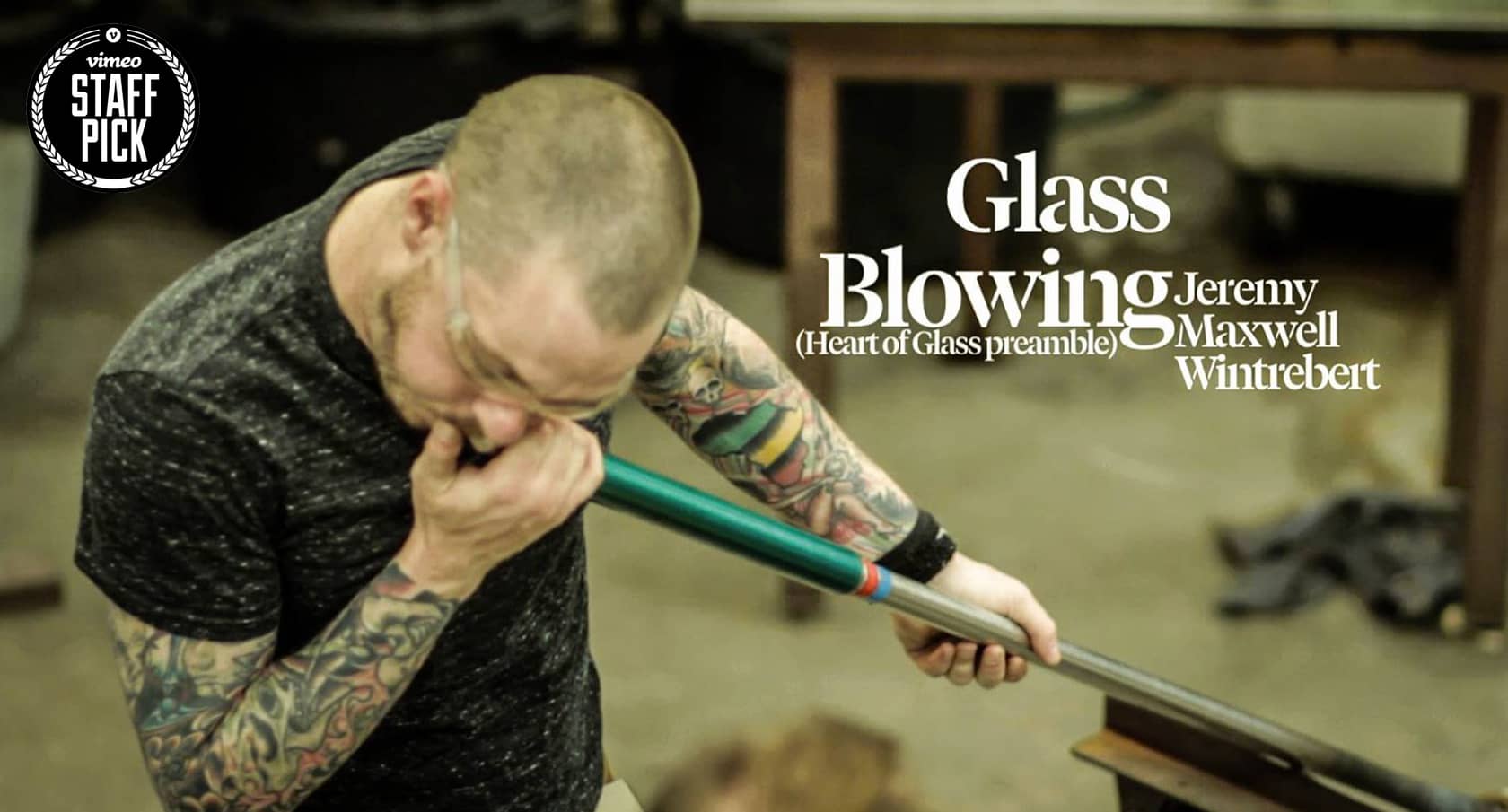 Glass Blowing | Jeremy Maxwell Wintrebert (Heart of Glass Documentary ...