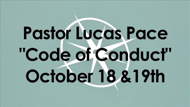GUEST - Pastor Lucas Pace - Code of Conduct on Vimeo