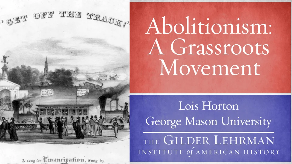 Lois Horton: Abolitionism: A Grassroots Movement on Vimeo