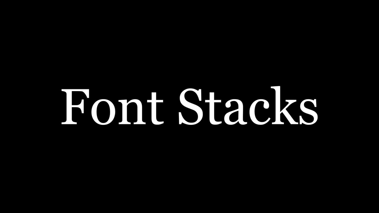 CSS Typography: Font Stacks on Vimeo