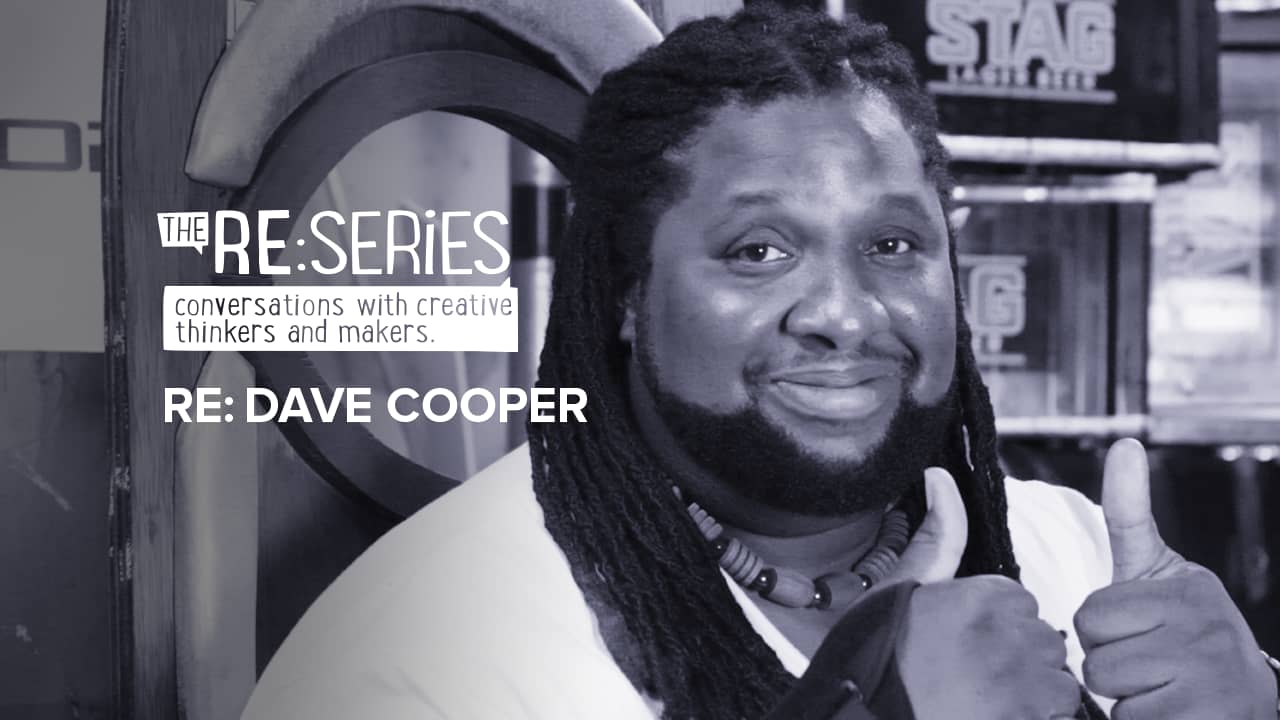 The RE: Series - Dave Cooper on Vimeo