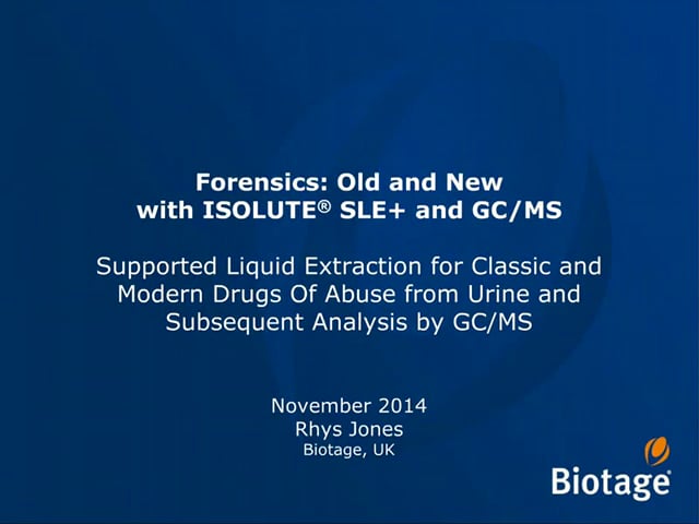 Webinar Series - Forensics: Old and New with ISOLUTE® SLE+ and GC/MS on ...