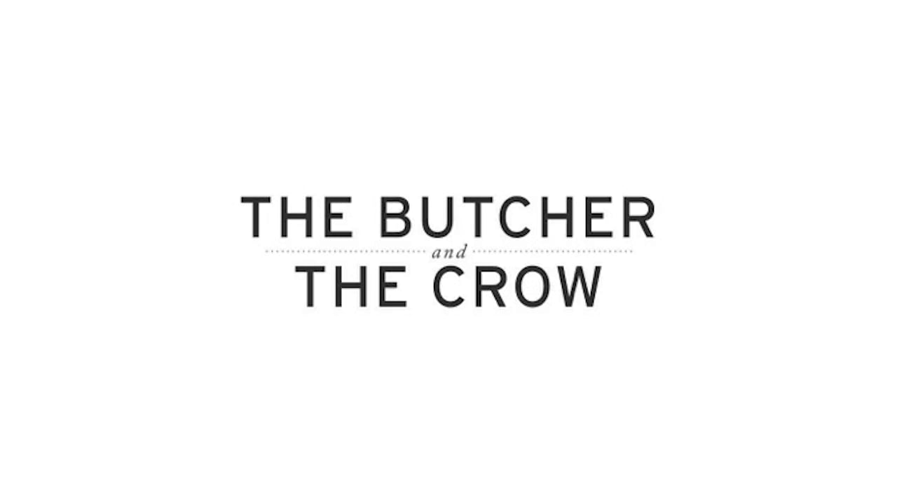 Butcher and Crow on Vimeo