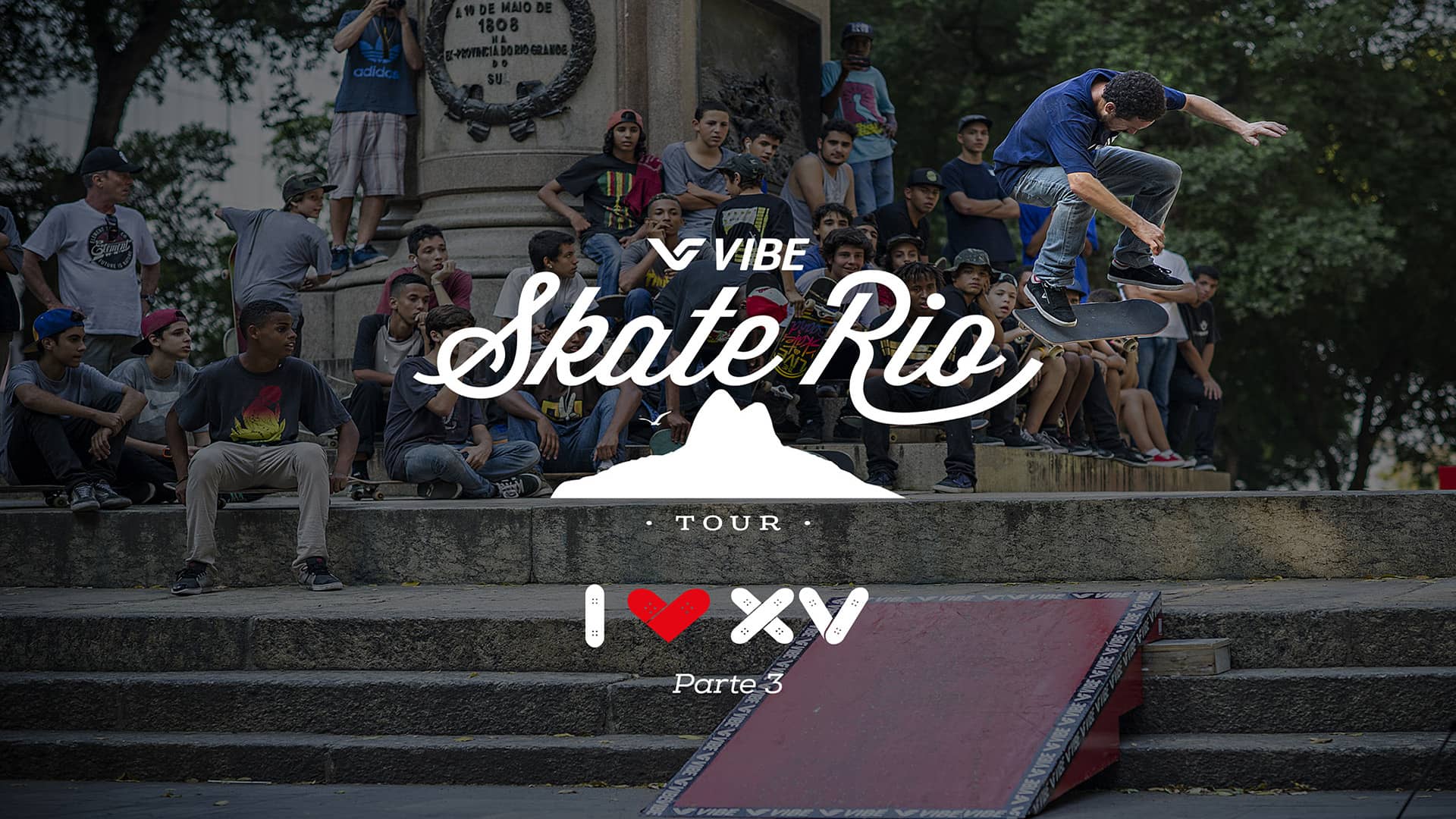 Collab I LOVE XV + VIBE Skate Rio Tour • Parte 3 on Vimeo