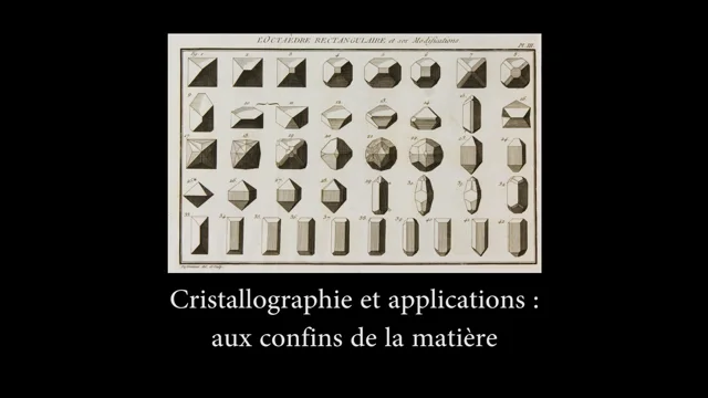 Cristallographie et applications : aux confins de la matière on Vimeo