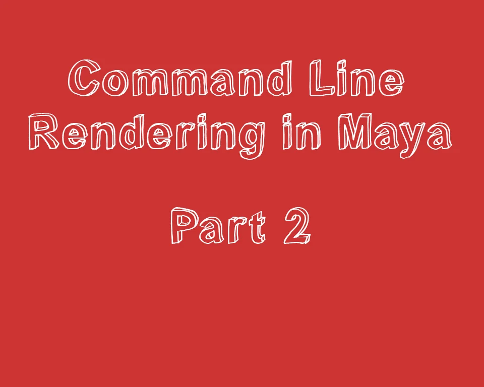 Getting Started With Command Line Rendering in Maya pt2 on Vimeo