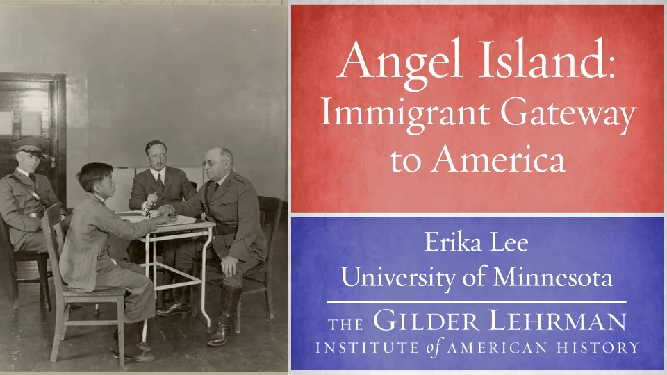 Angel Island: Immigrant Gateway to America