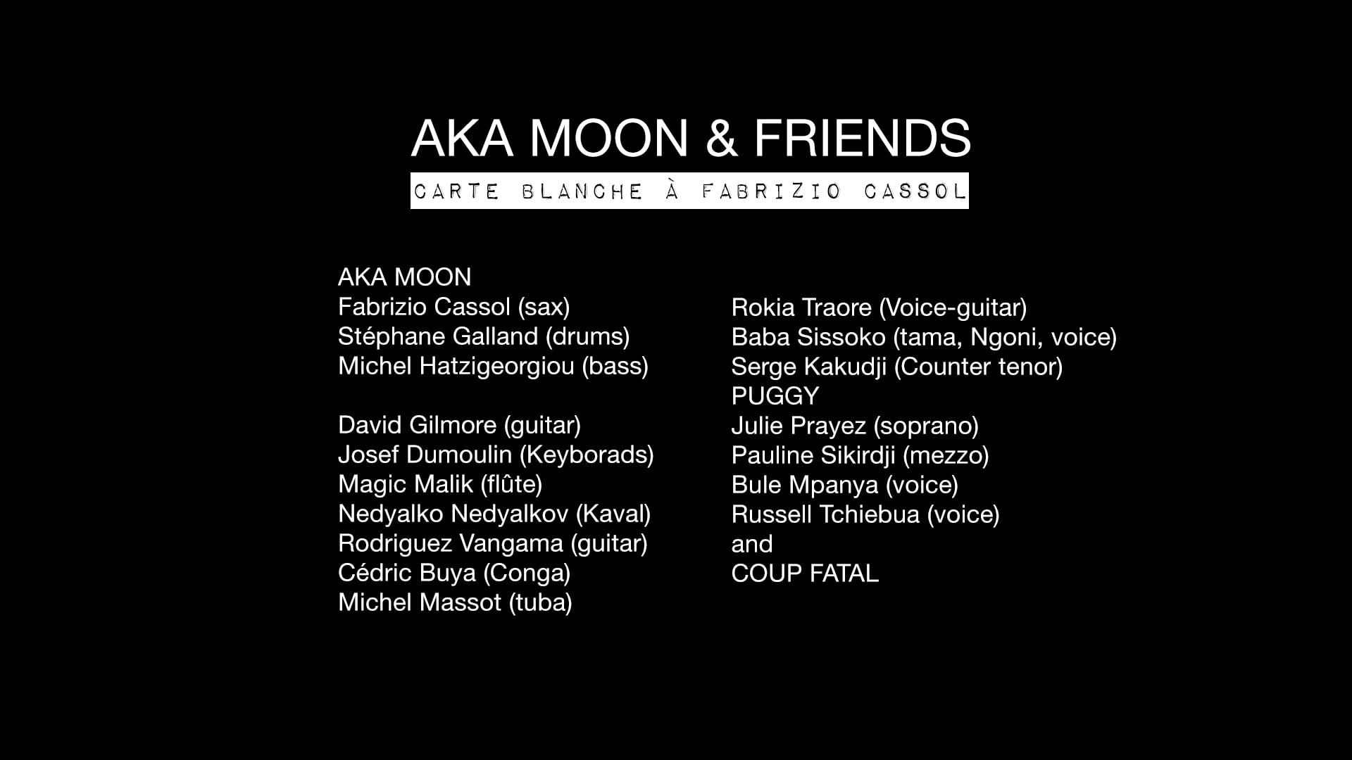 Aka Moon & Friends - FESTIVAL DES LIBERTES 2014 on Vimeo