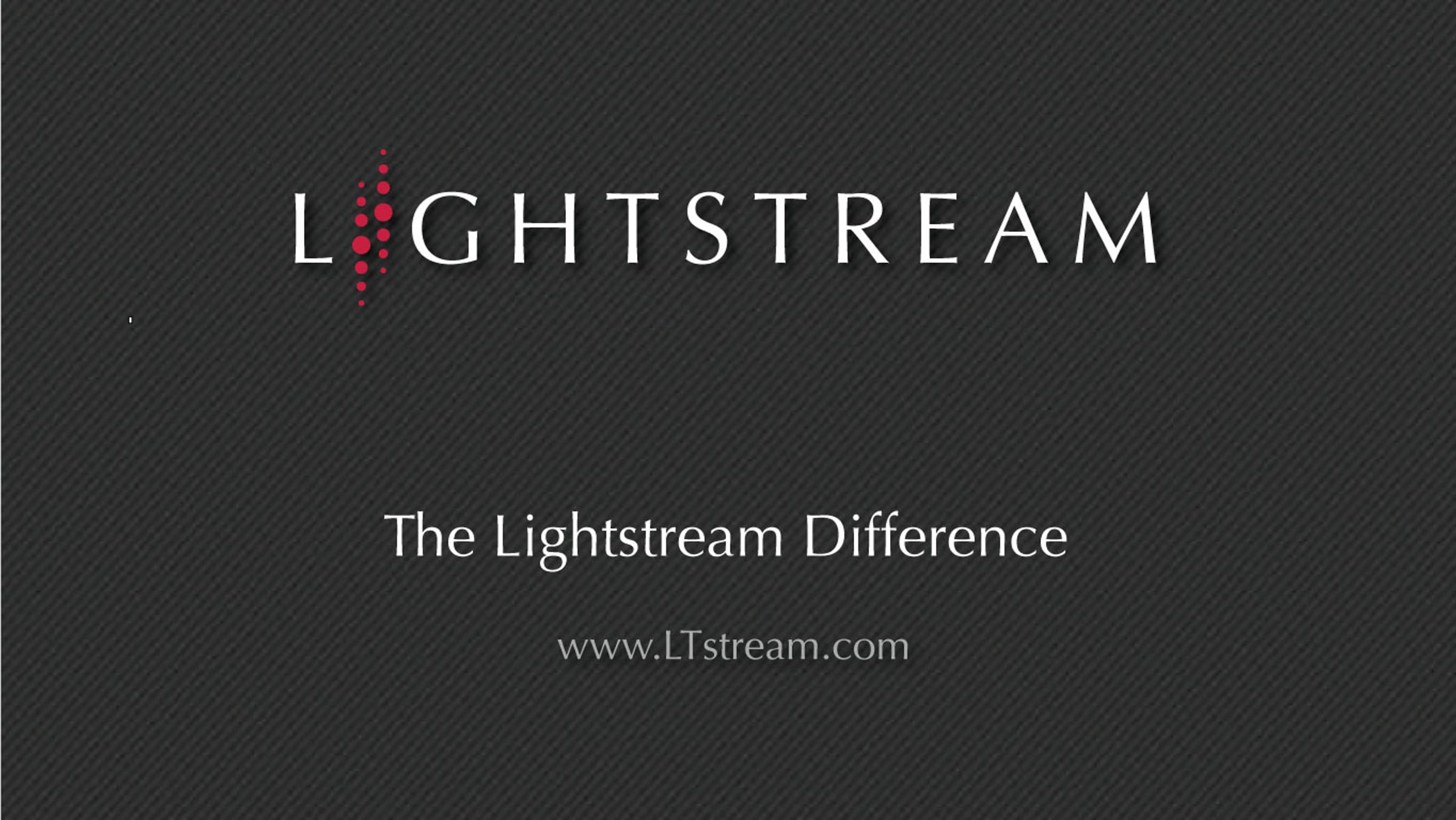 The Lightstream Difference
