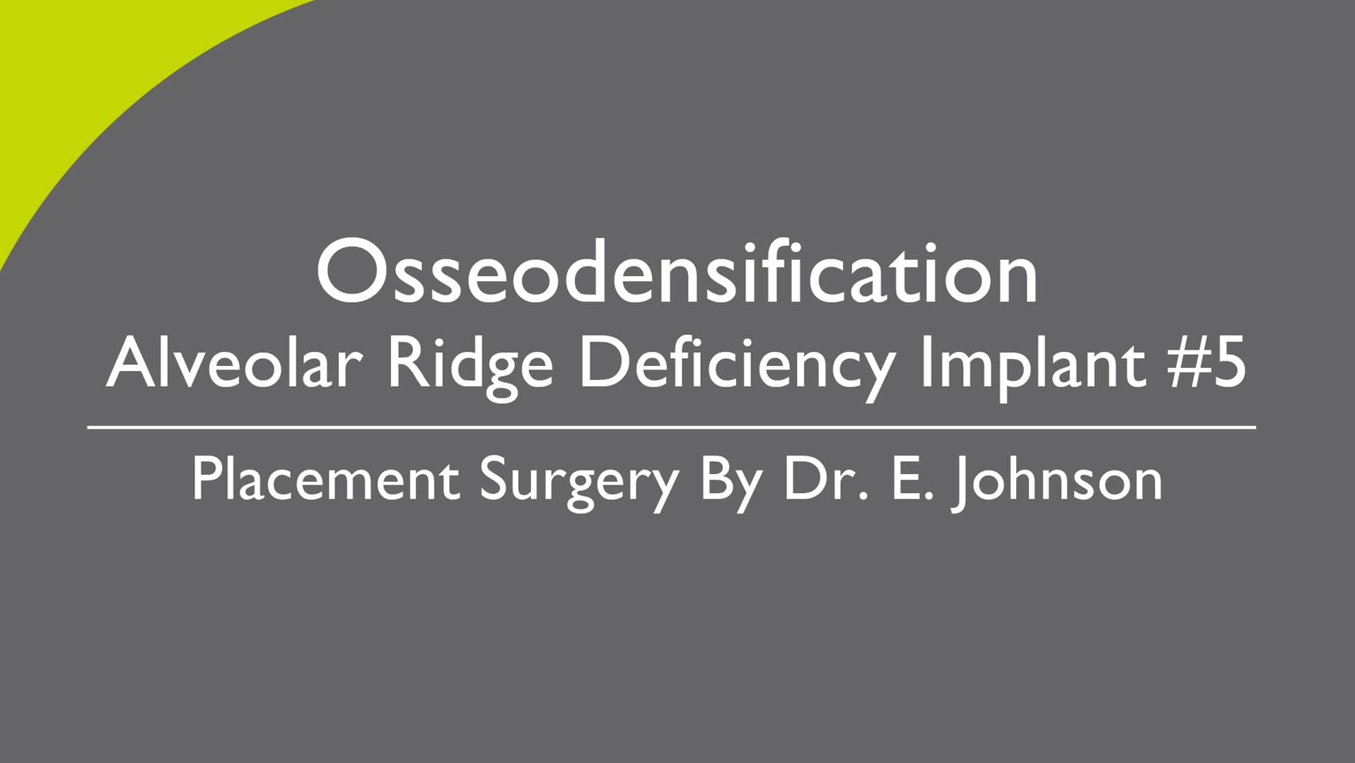 Osseodensification Alveolar Ridge Deficiency Implant #5 Placement ...
