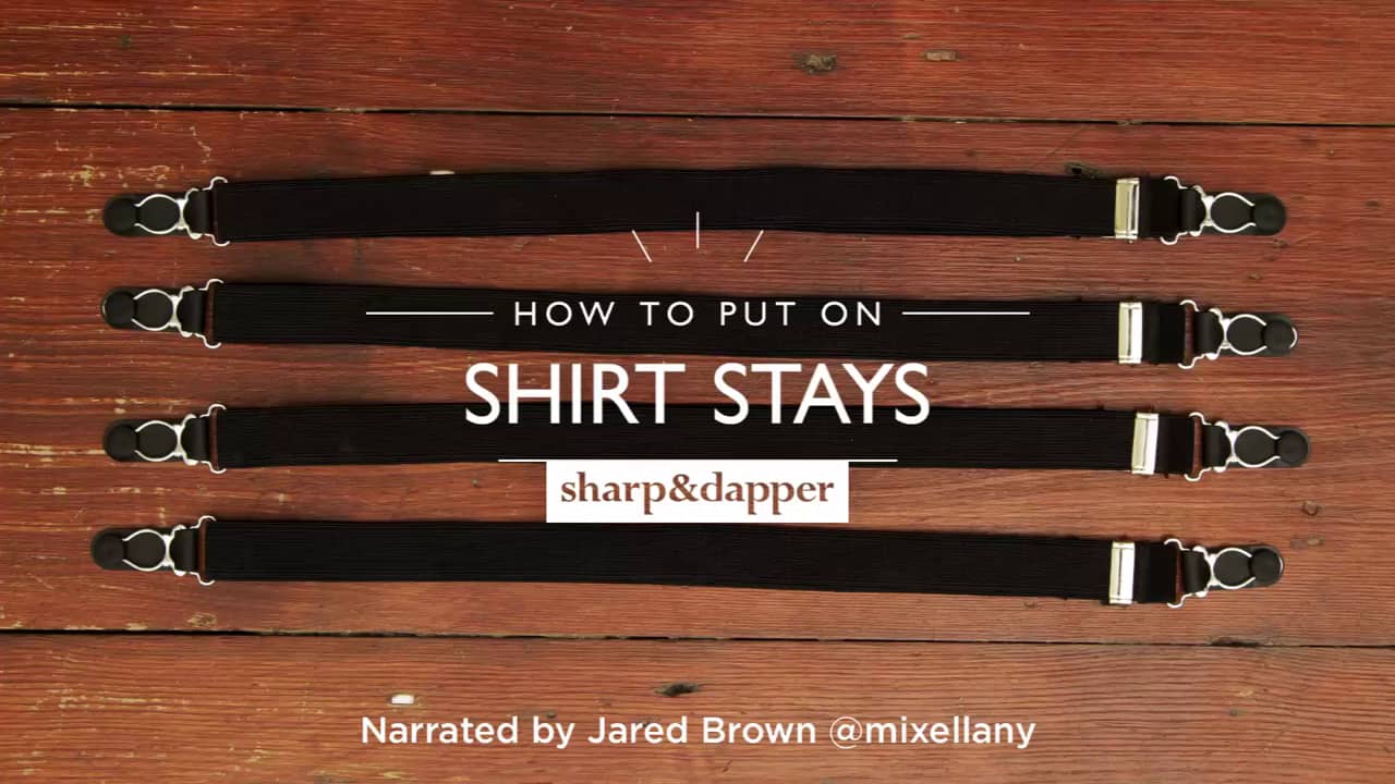 sharp&dapper - A Guide to Shirt Stays on Vimeo