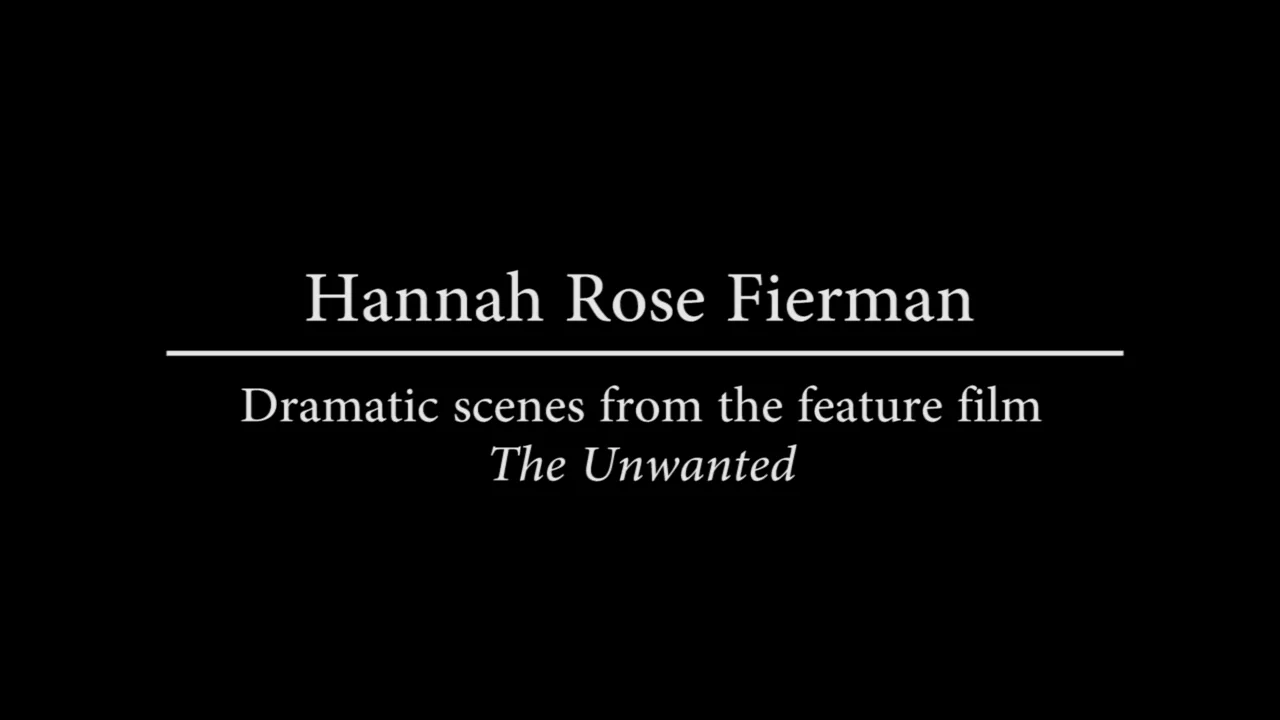 Hannah Fierman Acting Reel - The Unwanted on Vimeo
