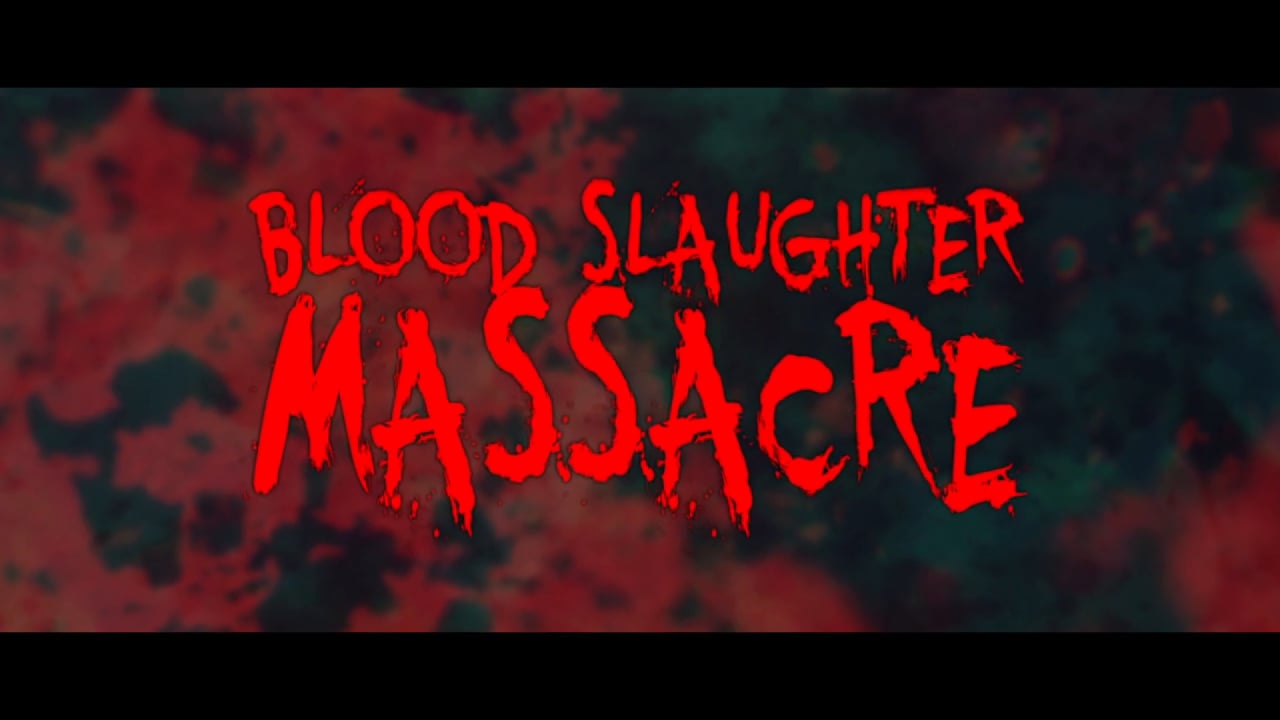 Blood Slaughter Massacre - Official Trailer on Vimeo