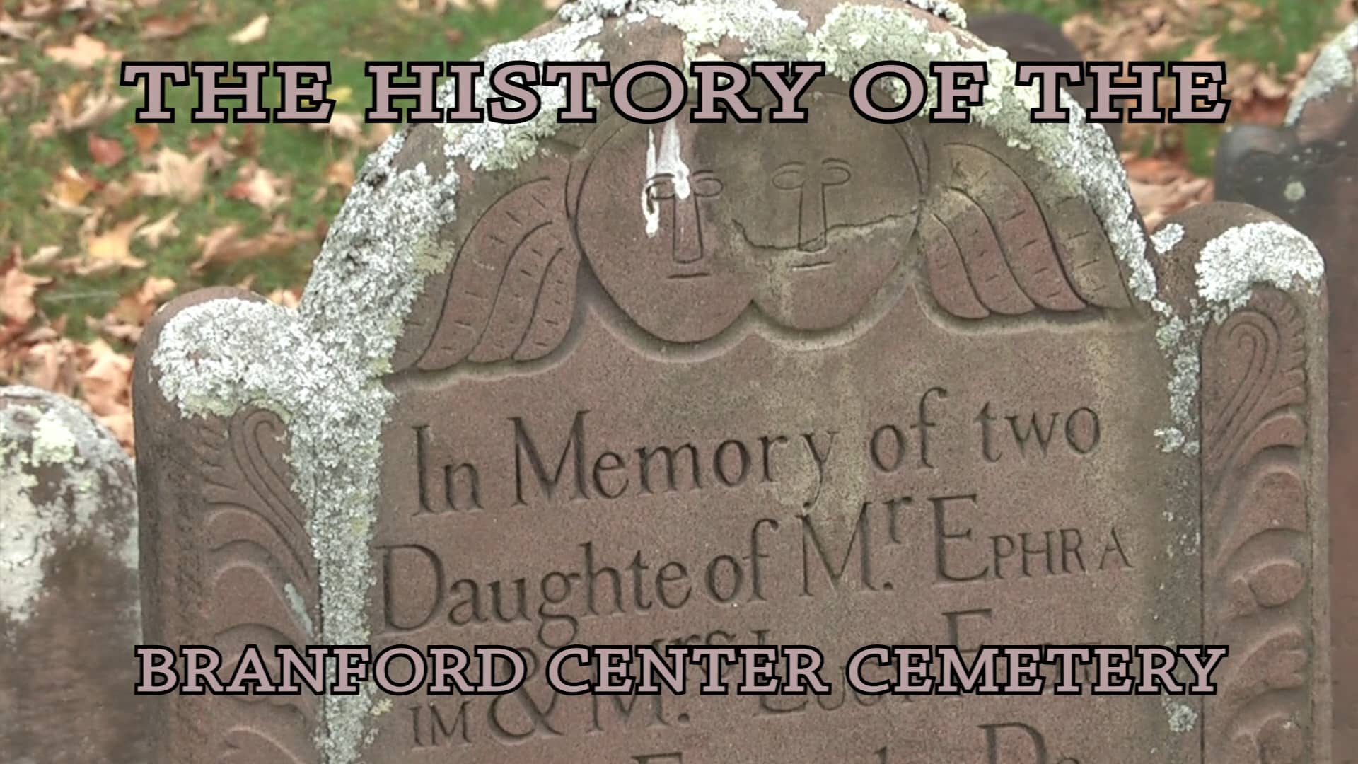 The History of the Branford Center Cemetery on Vimeo