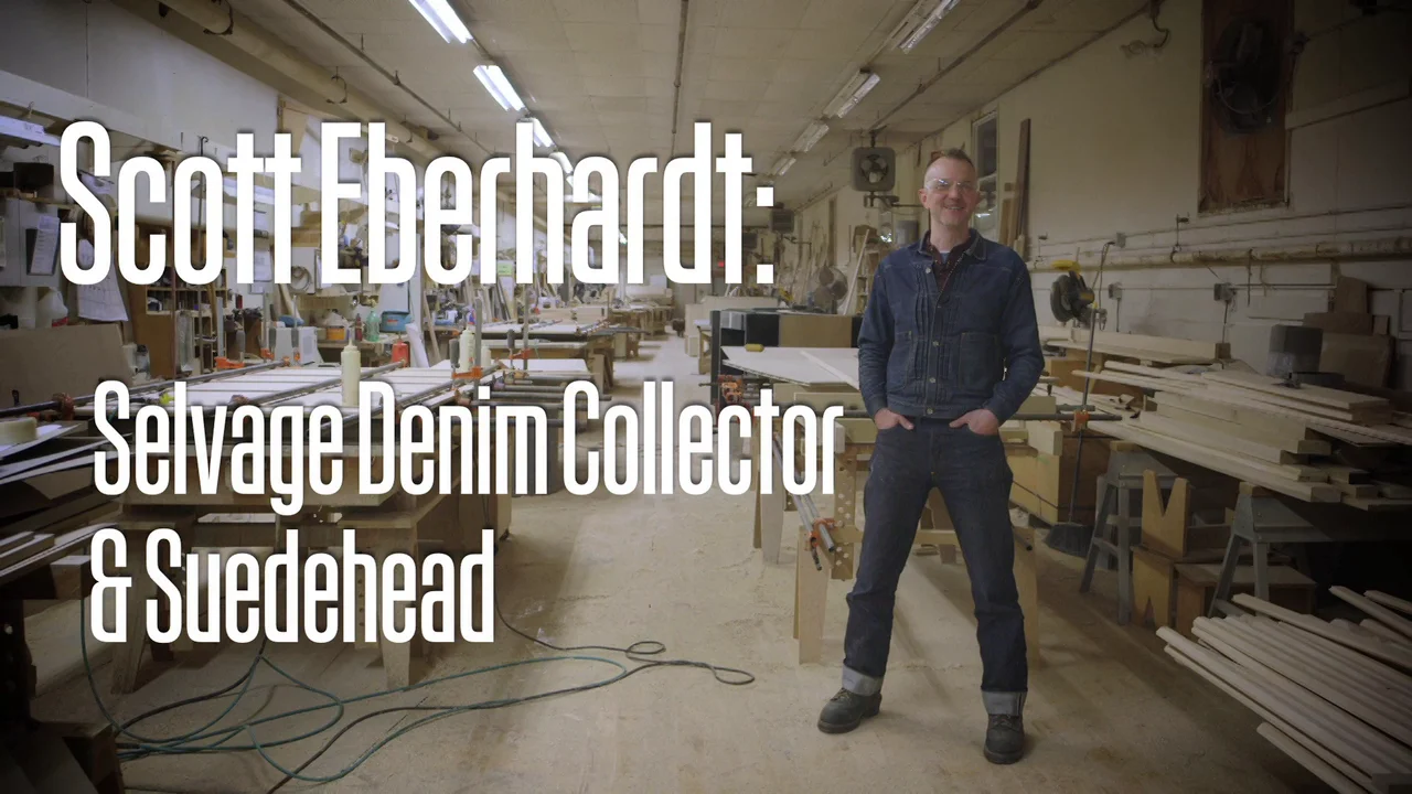 Scott Eberhardt: Selvage Denim Collector + Suedehead on Vimeo