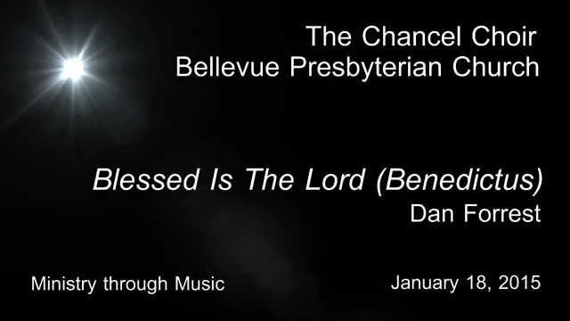 Blessed Is The Lord (Benedictus) - Dan Forrest on Vimeo