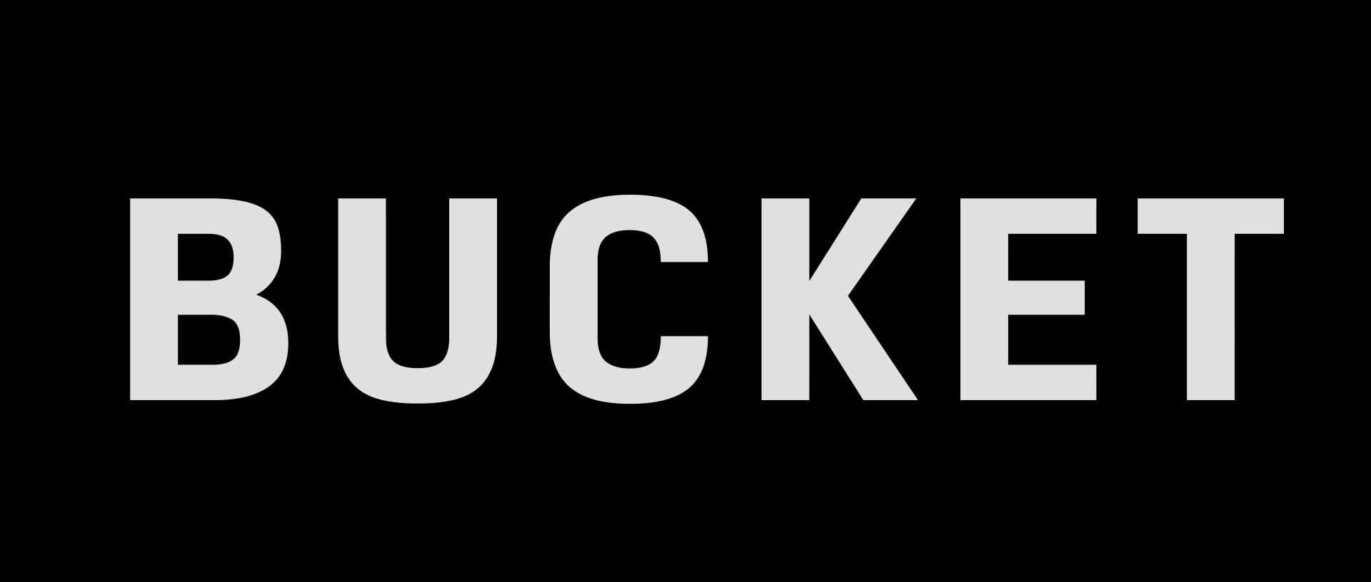 Watch BUCKET Online | Vimeo On Demand on Vimeo
