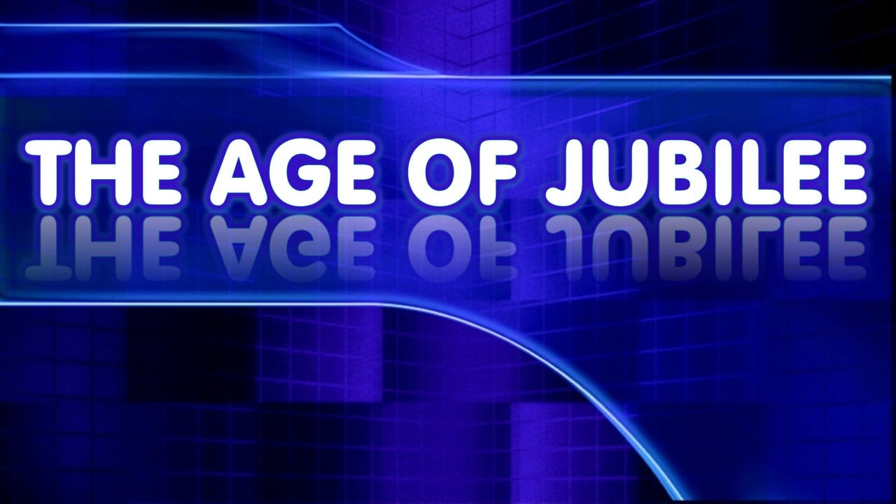 The Age of Jubilee (Kris Emerson) | Dowlen Road Church of Christ