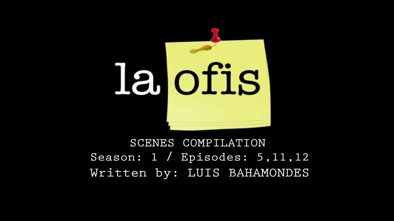 LA OFIS / Episodes Compilation