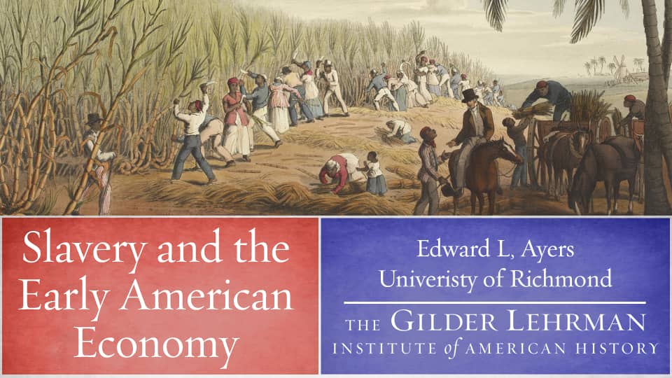 Edward Ayers: Slavery and the Early American Economy on Vimeo