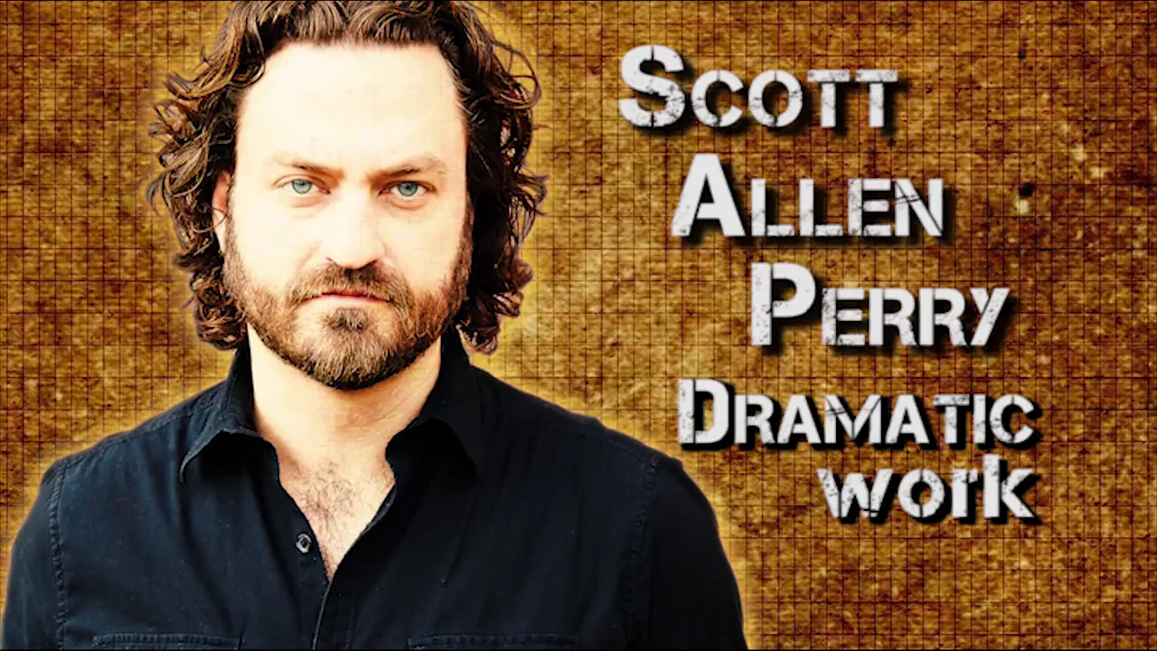 Scott Allen Perry - Dramatic Reel on Vimeo
